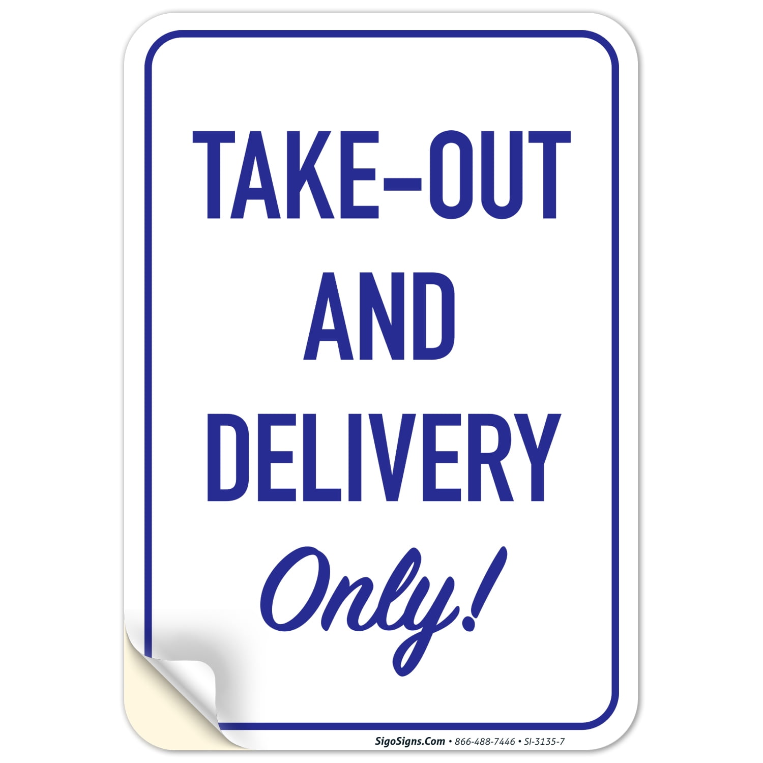 Take-Out And Delivery Only Sign, COVID-19 Business Sign, 10x7 Vinyl ...