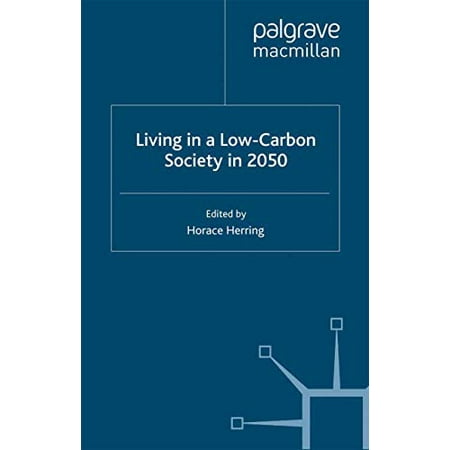 Living in a Low-Carbon Society in 2050 (Energy, Climate and the ...