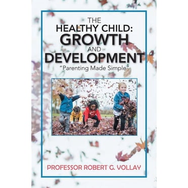 Growing, Growing Strong: Growing, Growing Strong: A Whole Health ...