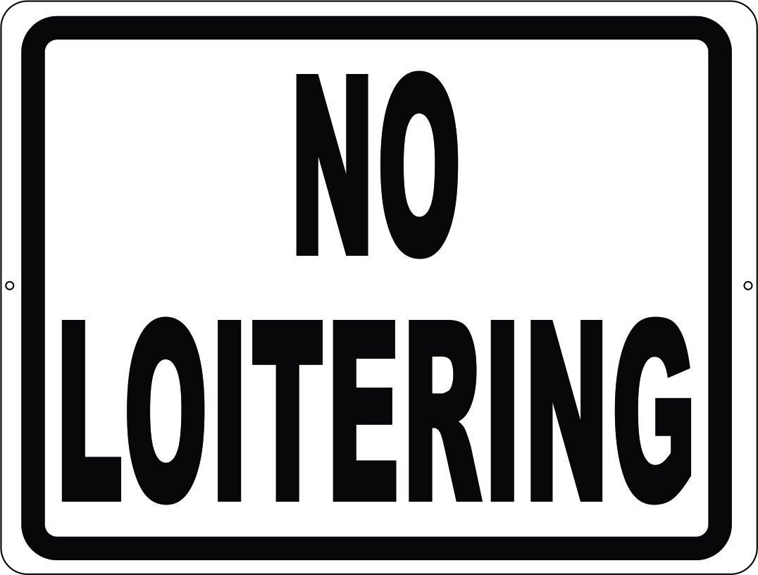 No Loitering Signs