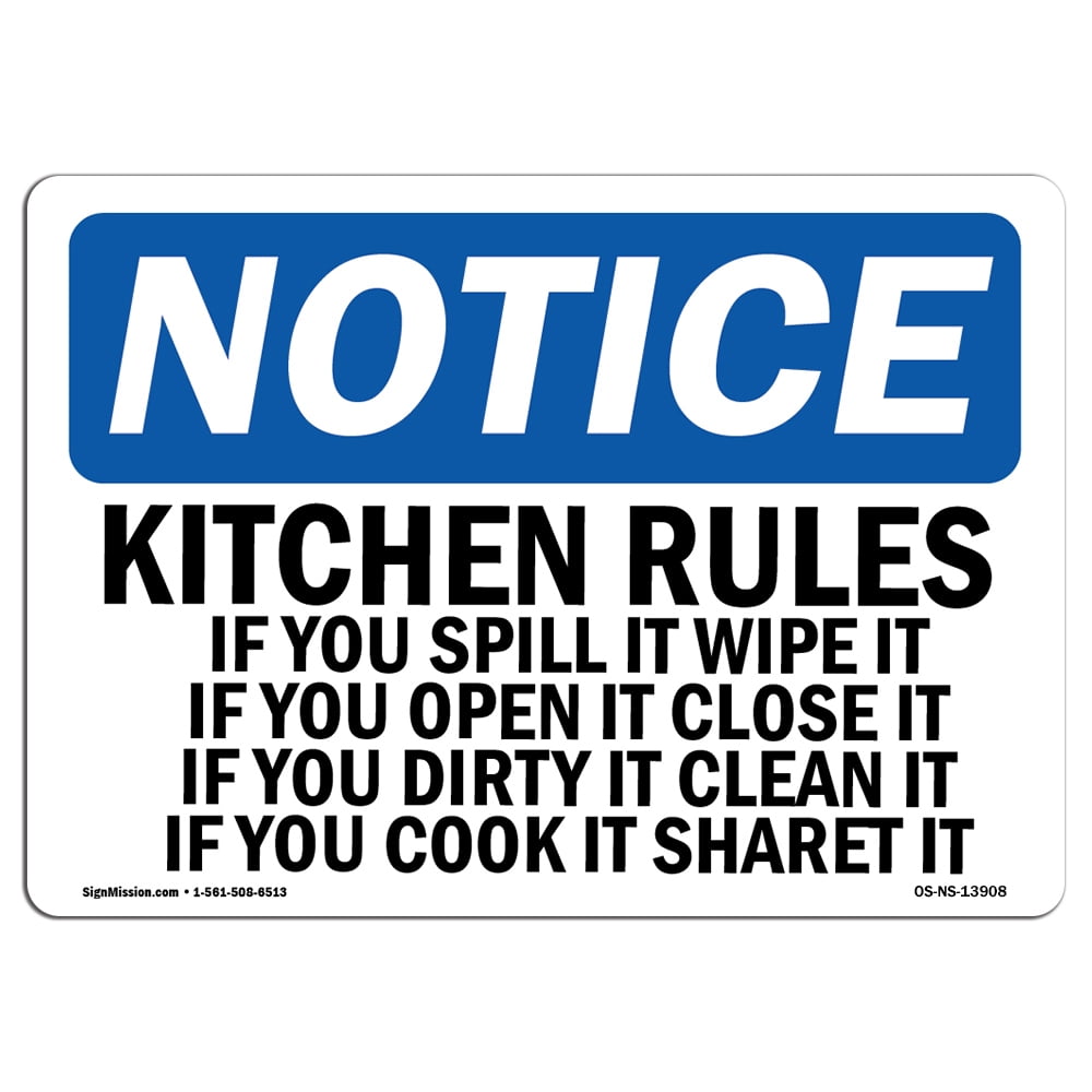 OSHA Notice Sign - Kitchen Rules If You Spill It Wipe It If | Choose ...