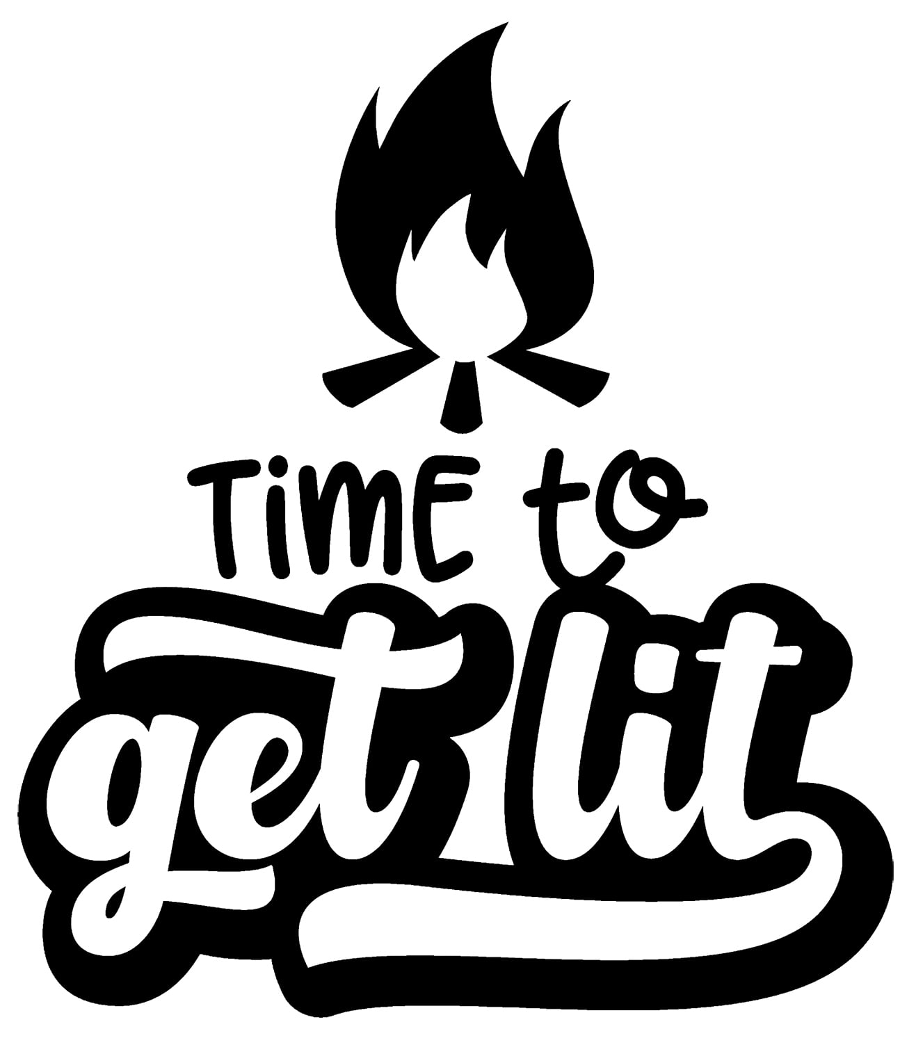 Time To Get Lit Bonfire Classic Funny Good Times Wall Decals for Walls ...