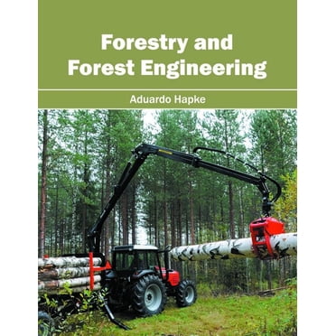 Forestry: Managing and Conserving Forests (Hardcover) - Walmart.com