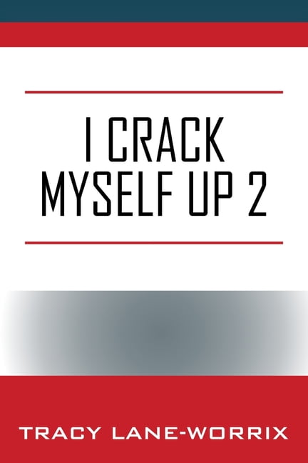 I Crack Myself Up 2 (Paperback) - Walmart.com
