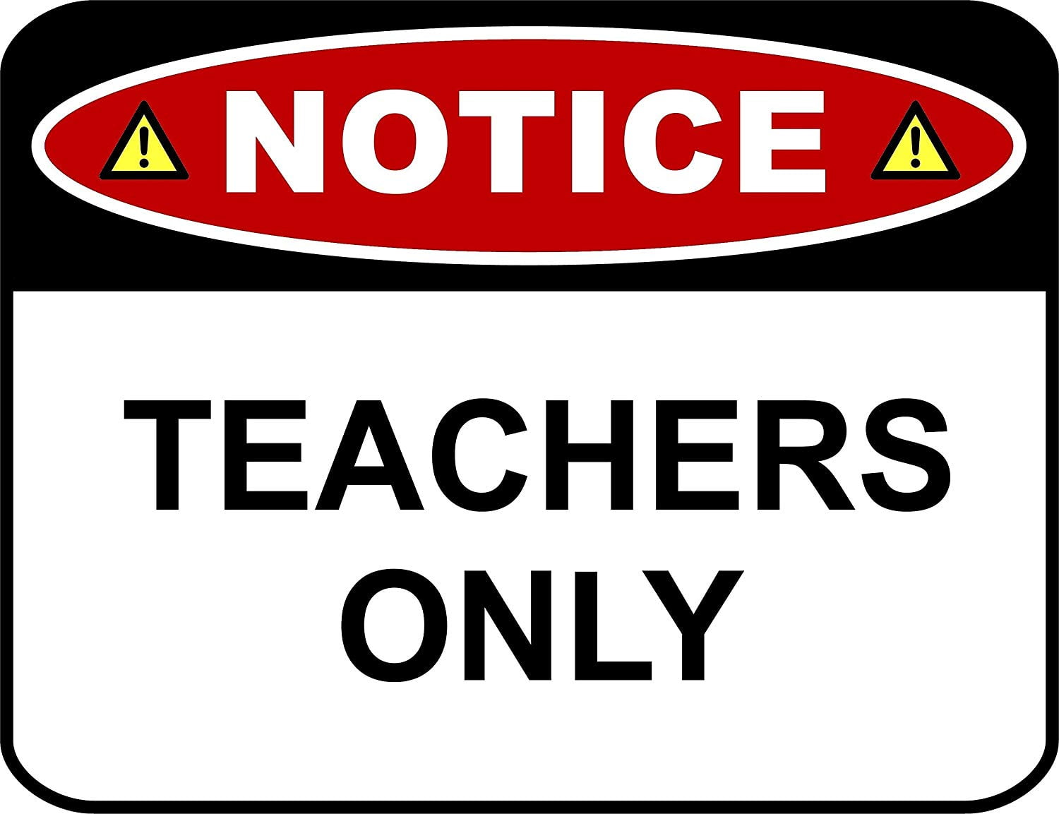 PCSCP NOTICE TEACHERS ONLY 11 inch by 9.5 inch Laminated Funny Sign ...