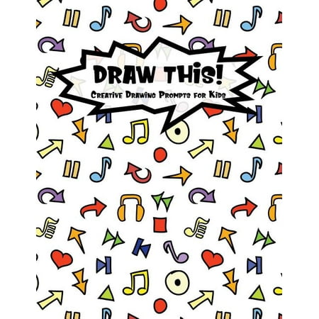 ISBN 9781077135932 - Kiddo Prompt: Draw This!: 100 Drawing Prompts for ...