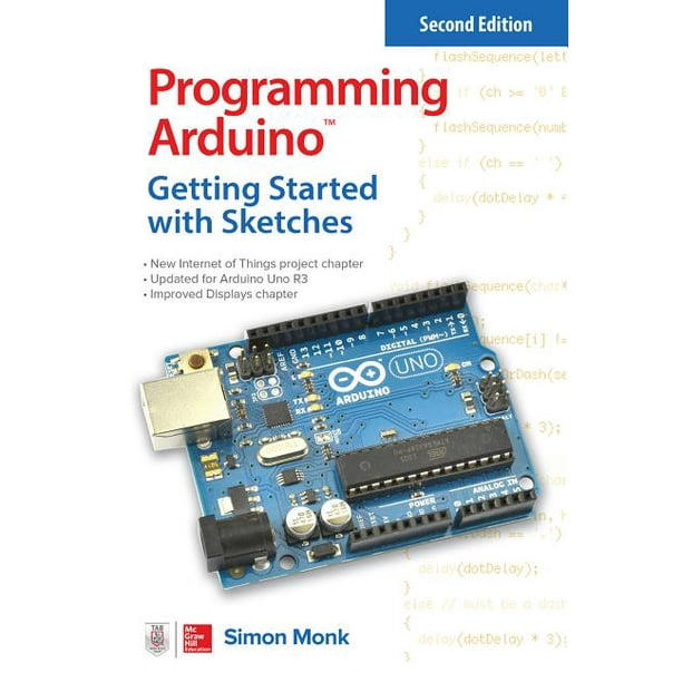 Programming Arduino: Getting Started with Sketches (Edition 2 ...
