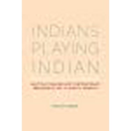 Indians Playing Indian: Multiculturalism and Contemporary Indigenous ...