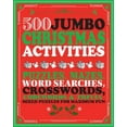 Pre-Owned 500 Jumbo Christmas Activities: Puzzles, Mazes, Word Searches ...