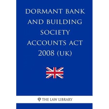 Dormant Bank and Building Society Accounts ACT 2008 (Uk) | Walmart Canada