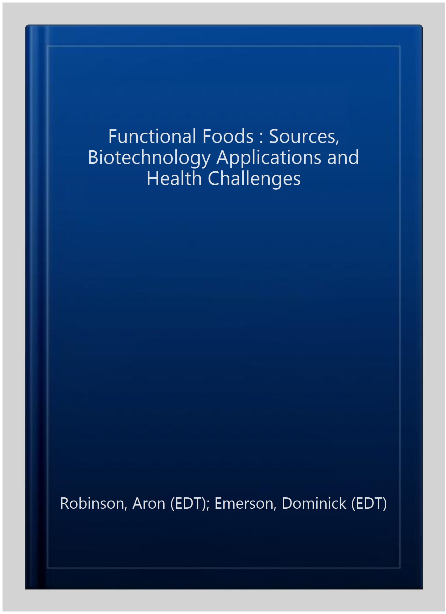 Pre-Owned Functional Foods : Sources, Biotechnology Applications and ...
