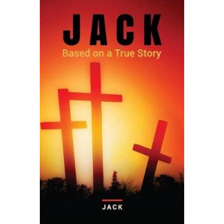 Jack: Based on a True Story | Walmart Canada