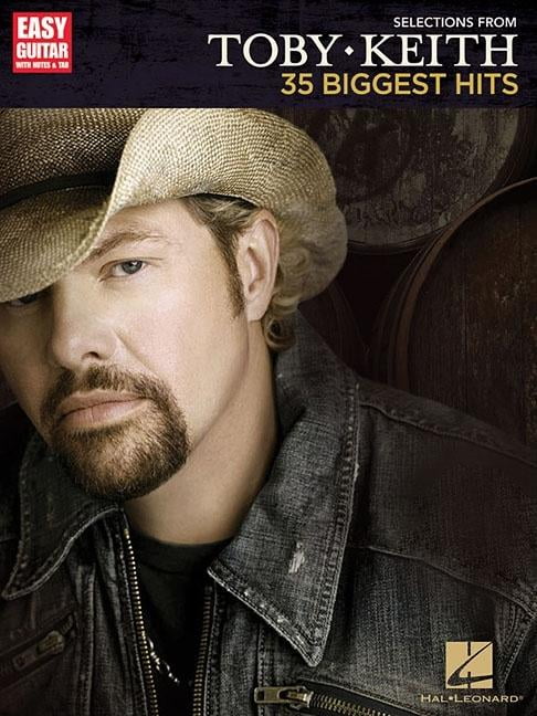Selections from Toby Keith - 35 Biggest Hits: Easy Guitar with Notes ...