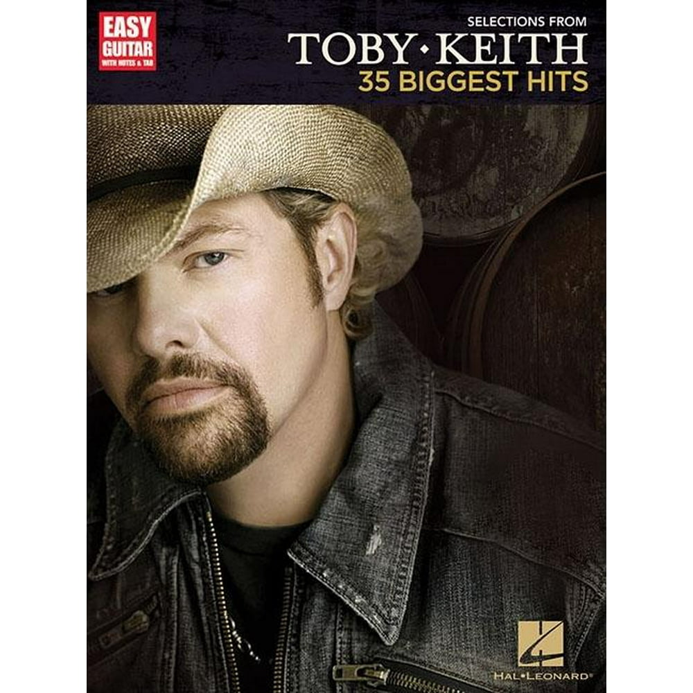 Selections from Toby Keith - 35 Biggest Hits: Easy Guitar with Notes ...