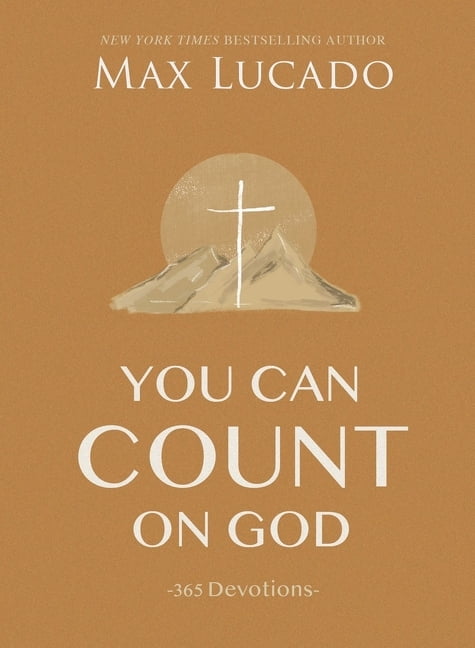 You Can Count on God : 365 Devotions (Hardcover) - Walmart.com