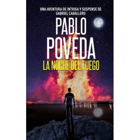 La Noche del Fuego: Una Aventura de Intriga Y Suspense de Gabriel ...
