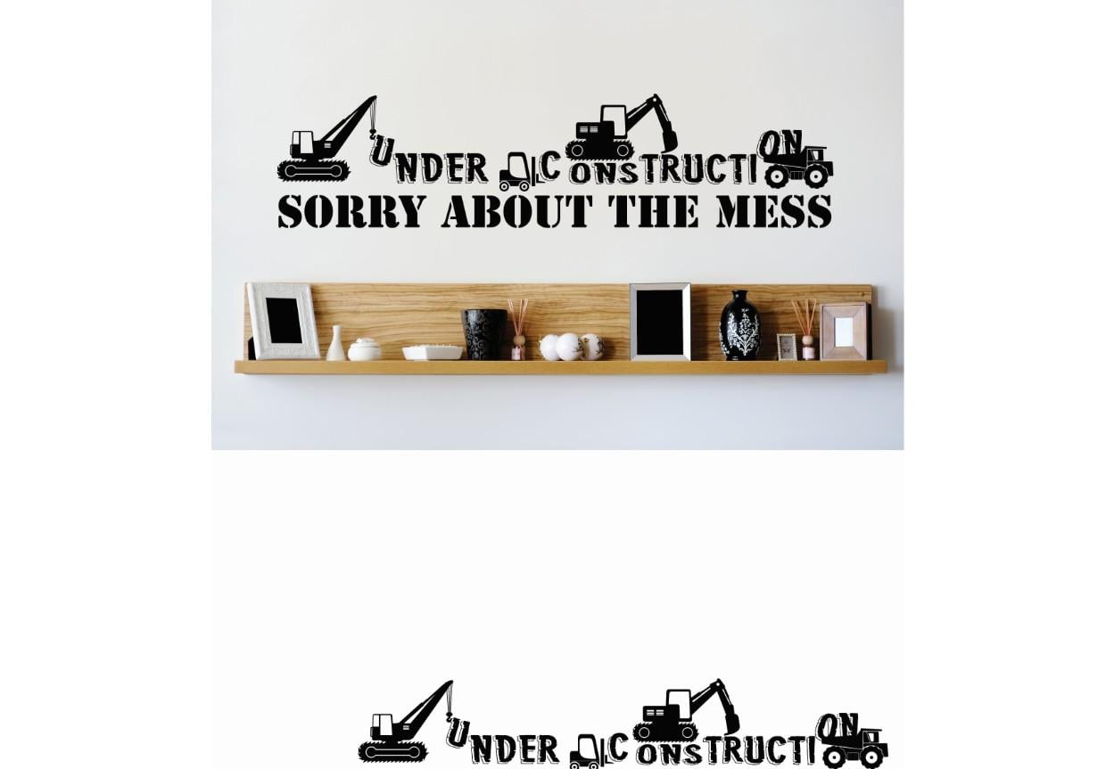 Vinyl Wall Decal Sticker : Under Construction Sorry About The Mess ...