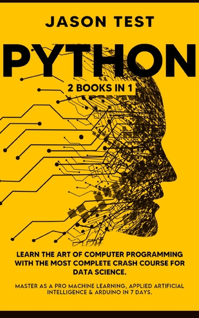 Python : 2 BOOKS in 1: Learn the art of computer programming with the ...