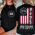 Teeso Patriotic Flag Graphic T-Shirt, We The People Quote, 250th ...