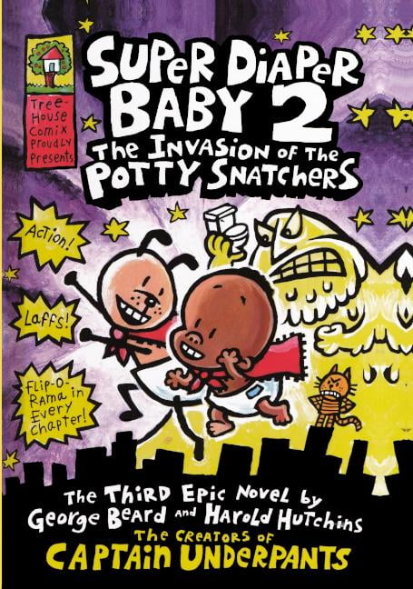 Super Diaper Baby 2: Super Diaper Baby 2: The Invasion of the Potty ...