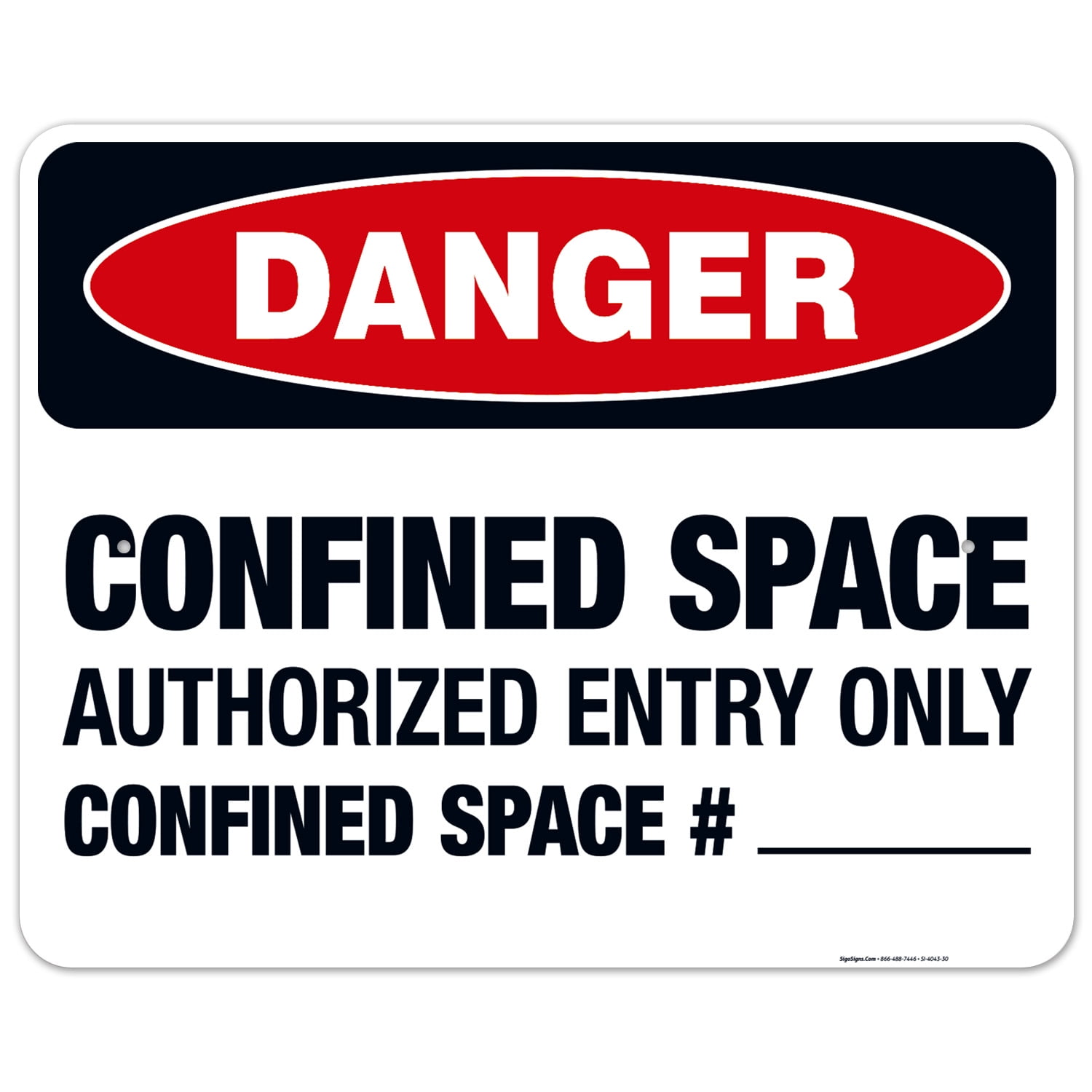 Danger Confined Space Authorized Entry Only Confined Space Sign, OSHA ...