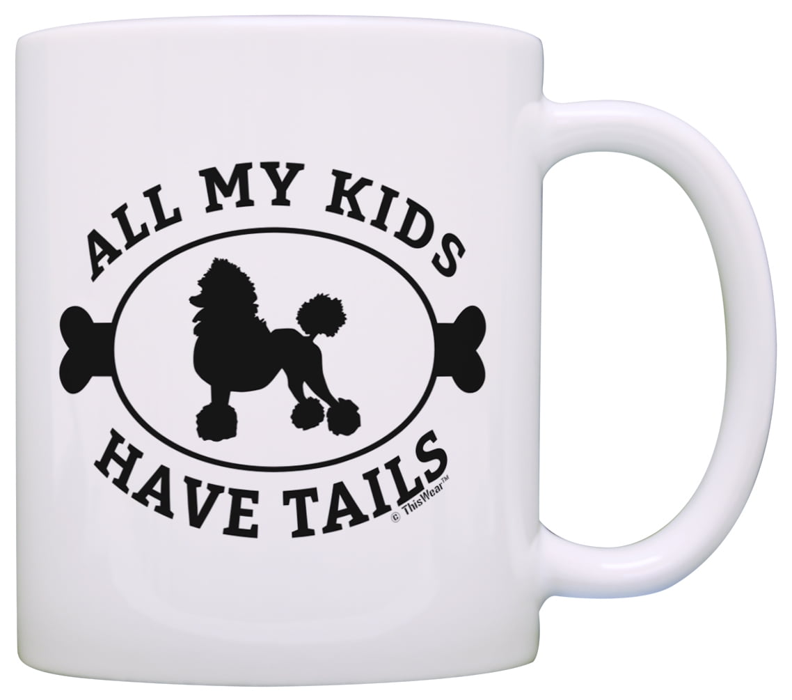ThisWear Poodle Gifts for Women All My Kids Have Tails Poodle Themed ...
