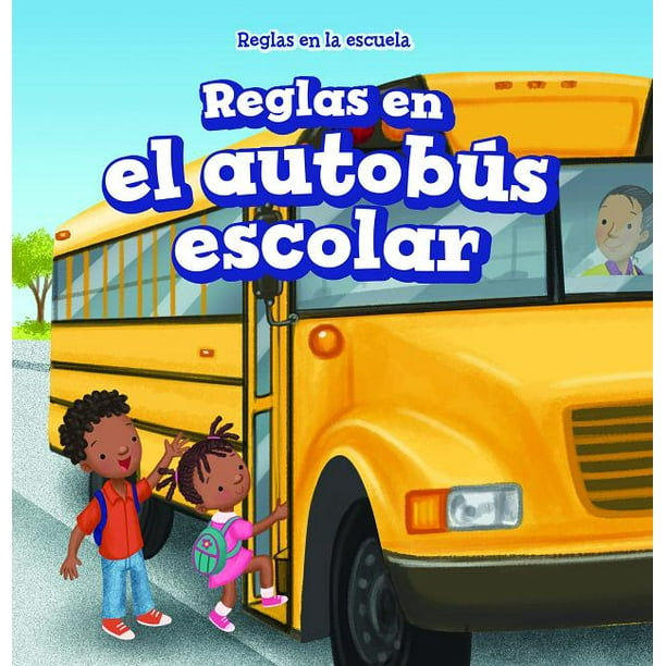 Reglas En La Escuela (Rules at School): Reglas En El Autobús Escolar ...
