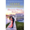 Debbie Macomber: Blossom Street Brides: A Blossom Street Novel ...