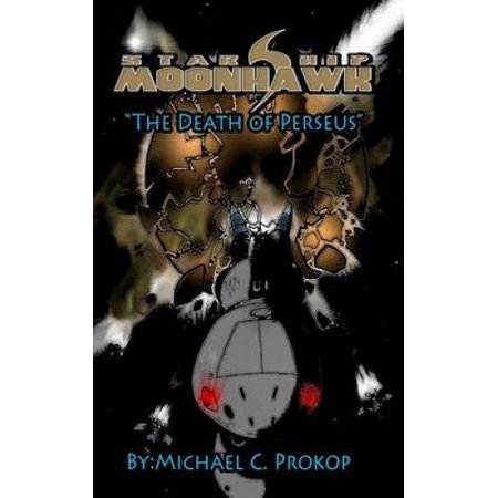 Starship Moonhawk: The Death of Perseus | Walmart Canada