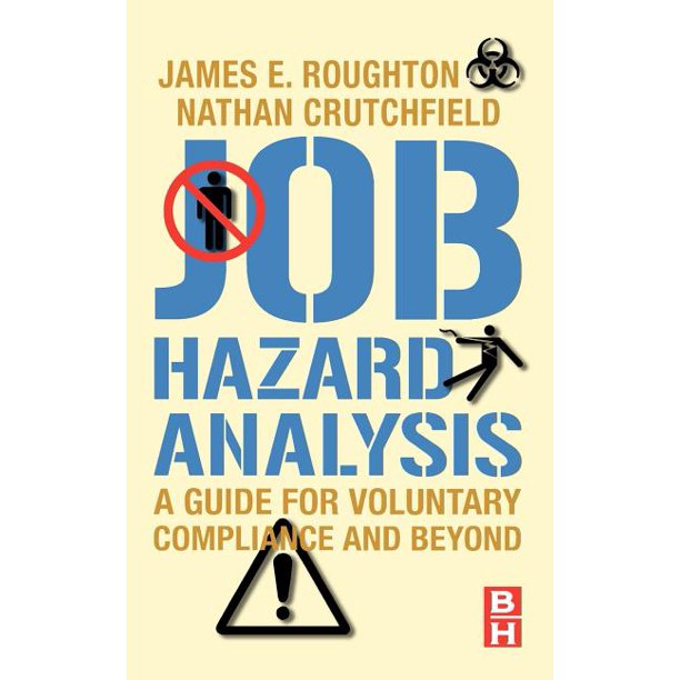 Job Hazard Analysis : A Guide for Voluntary Compliance and Beyond ...