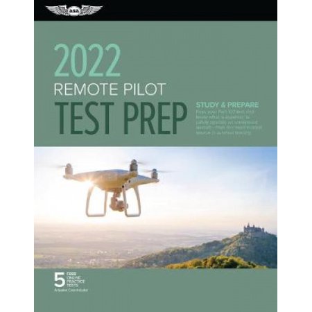 Remote Pilot Test Prep 2022: Study & Prepare: Pass Your Part 107 Test ...