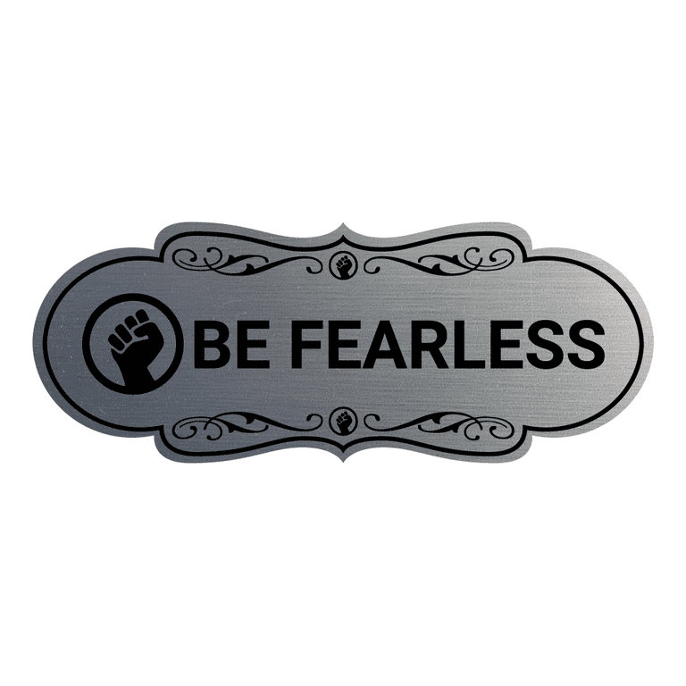 Fearless Sign