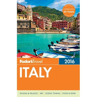 Fodor's the best of italy : rome, florence, venice & the top spots in ...