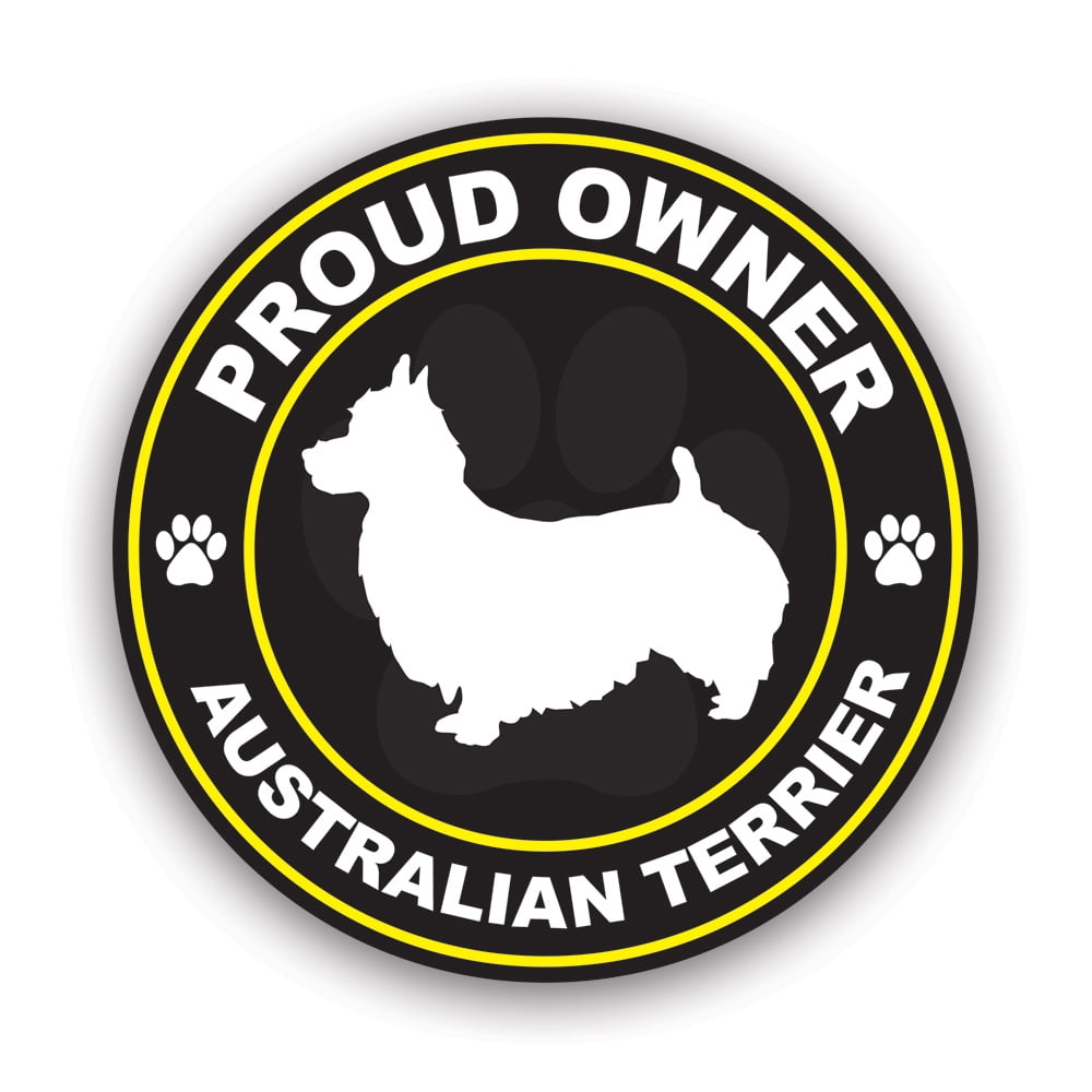 Proud Owner Australian Terrier Sticker Decal - Self Adhesive Vinyl ...