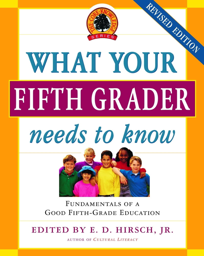 Pre-Owned What Your Fifth Grader Needs to Know: Fundamentals of a Good ...