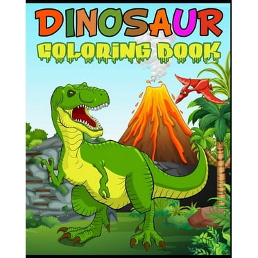 Dinosaur Coloring Book: Fun Dinosaur Coloring Activity Book for Kids ...