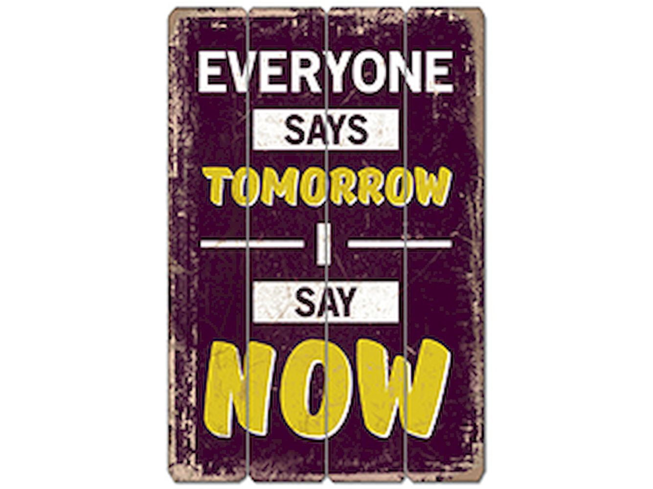 "Tomorrow And Now " Wooden Sign - Walmart.com