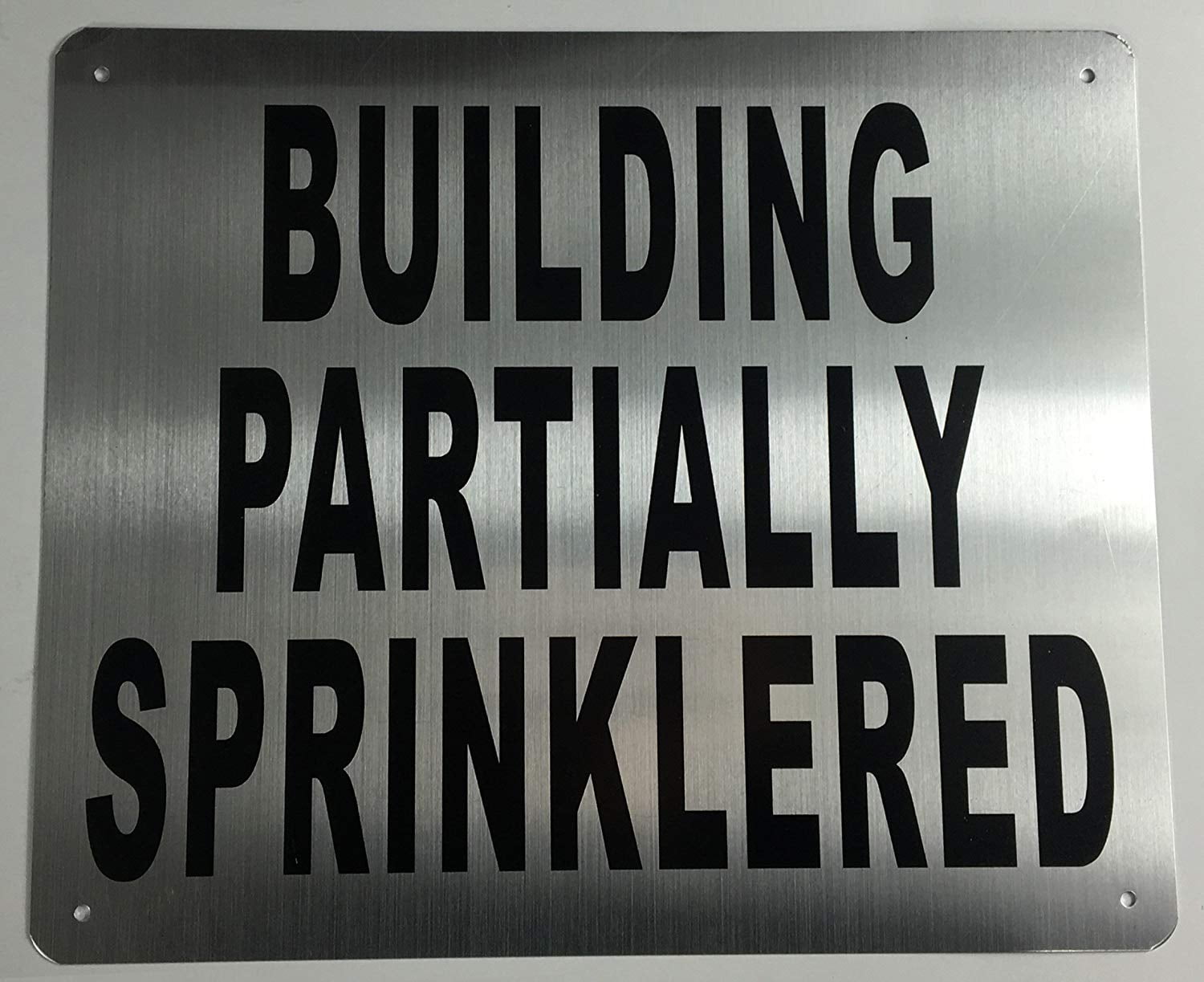 BUILDING PARTIALLY SPRINKLERED SIGN ( BRUSH ALUMINIUM, ALUMINIUM 10x12 ...