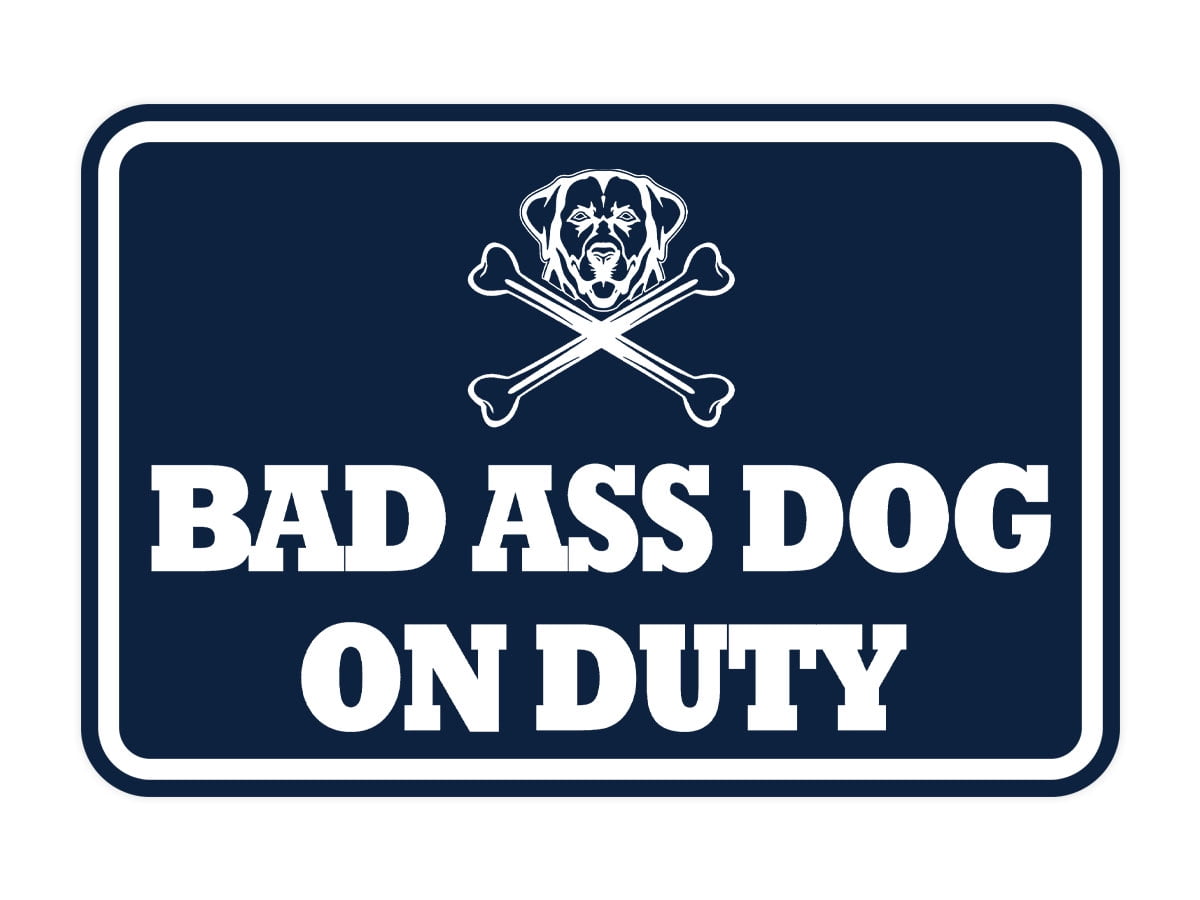 Signs ByLITA Classic Framed Bad Ass Dog on Duty Sign (Navy Blue / White ...