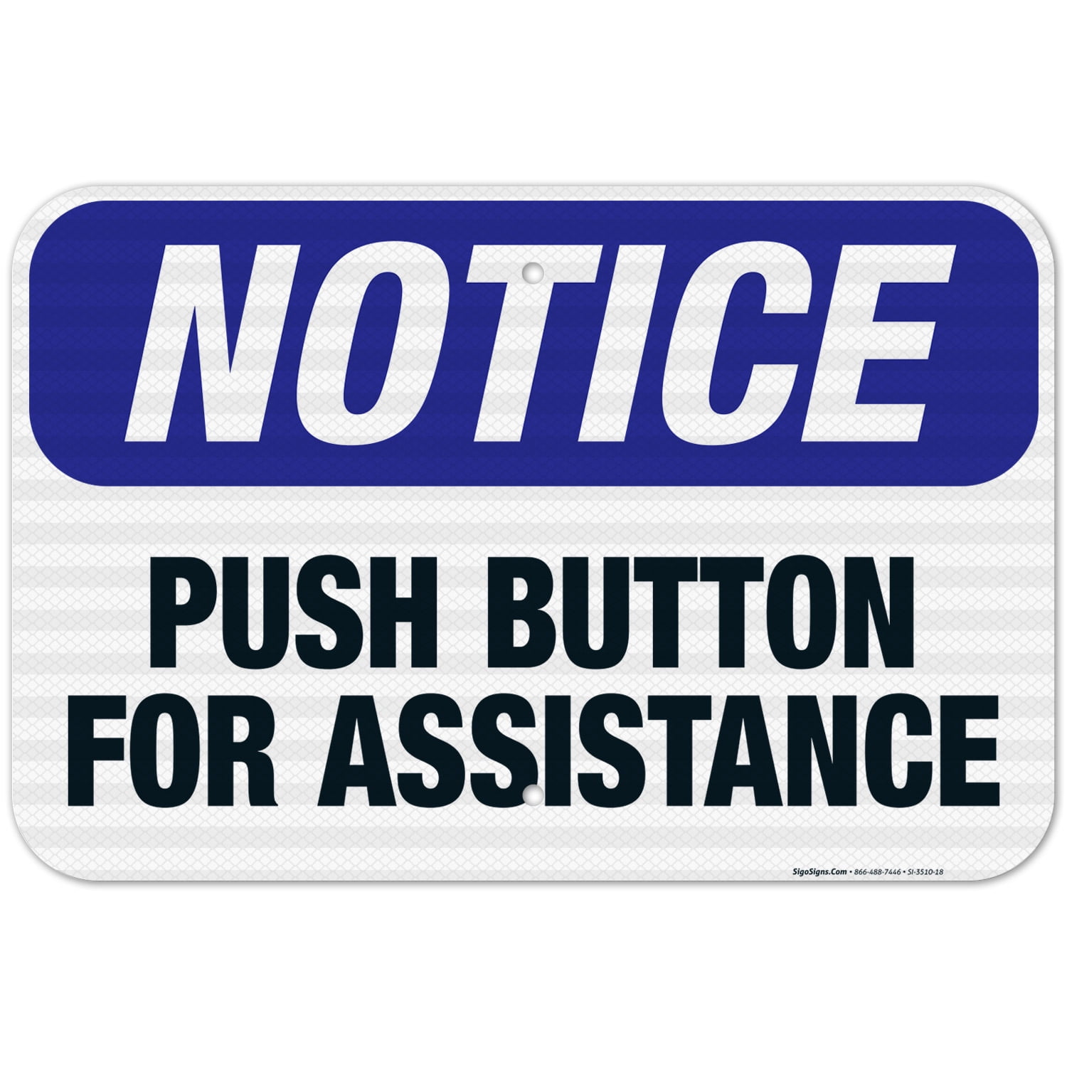 Push Button For Assistance Sign, OSHA Notice Sign, 12x18 Reflective ...