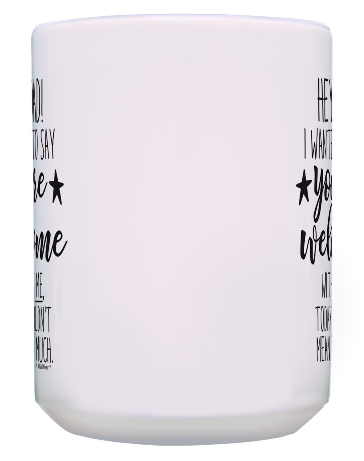 ThisWear Funny Dad Mugs Hey Dad I Wanted to Say You're ThisWear Funny Dad Mugs Hey Dad I Wanted to Say You're
