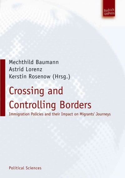 Pre-Owned Crossing and Controlling Borders : Immigration Policies and ...