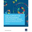 ADB's Support for the Sustainable Development Goals : Enabling the 2030 ...
