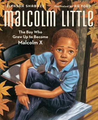 Pre-Owned Malcolm Little: The Boy Who Grew Up to Become Malcolm X ...