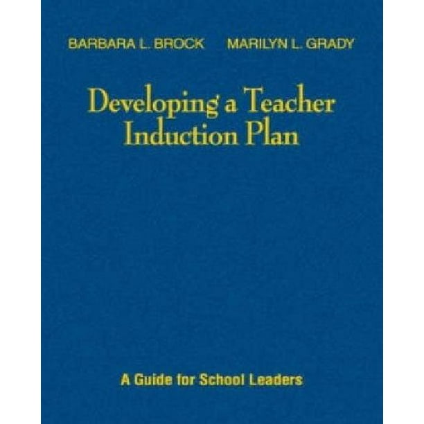 Developing a Beginning Teacher Induction Program : A Guide for School ...