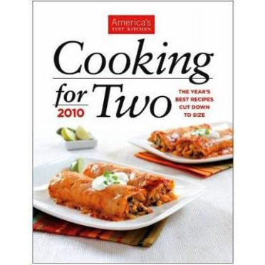 The Complete Cooking for Two Cookbook: 650 Recipes for Everything You ...