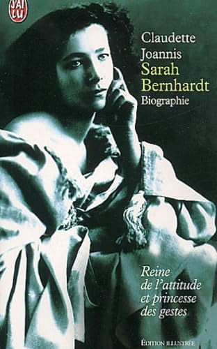 Pre-Owned Sarah Bernhardt : Reine de l'attitude et princesse des gestes ...