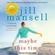 Maybe This Time (Audiobook) - Walmart.com