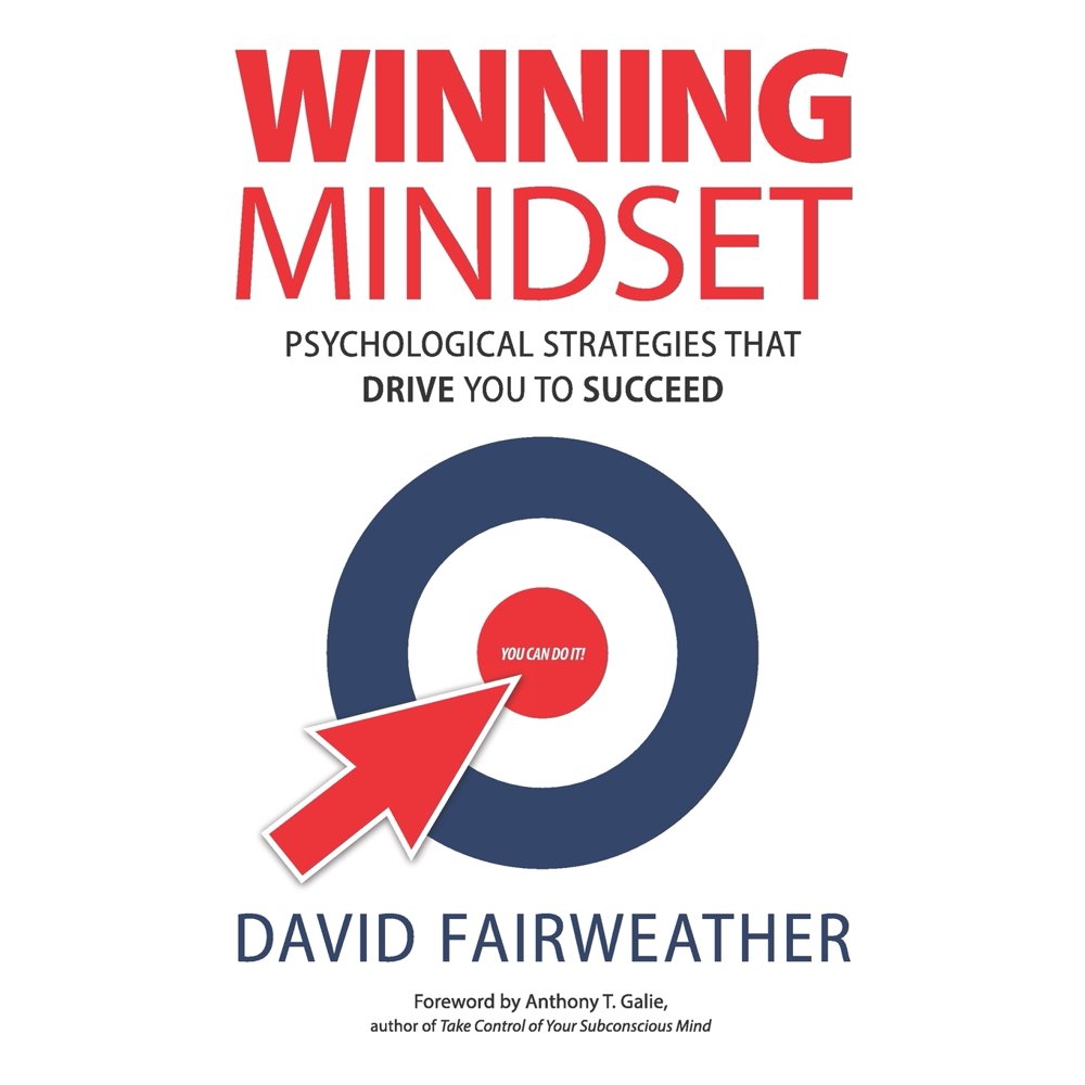 Winning Mindset : Psychological Strategies That Drive You to Succeed ...