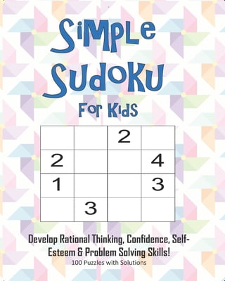 Simple Sudoku For Kids - Develop Rational Thinking, Confidence, Self ...